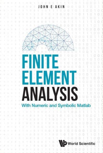 Finite Element Analysis With Numeric And Symbolic Matlab In 2025 Finite Element Analysis