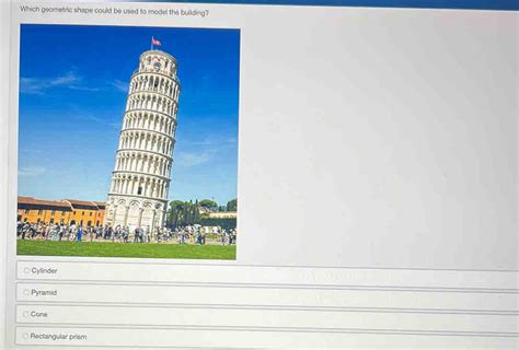 Solved Which Geometric Shape Could Be Used To Model The Building