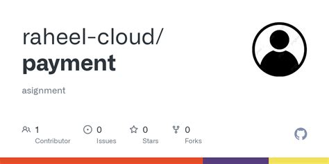 GitHub Raheel Cloud Payment Asignment