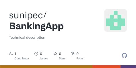 GitHub Sunipec BankingApp Technical Description
