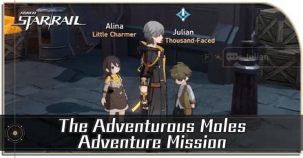 The Adventurous Moles Quest Guide and Locations | Honkai: Star Rail｜Game8