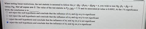 Solved When Testing Linear Restrictions The Test Statistic