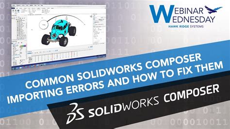 Common Solidworks Composer Importing Errors And How To Fix Them Youtube
