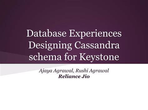 Database Experiences Designing Cassandra Schema For Keystone Ppt Database Experiences Designing Cassandra Schema For Keystone Ppt