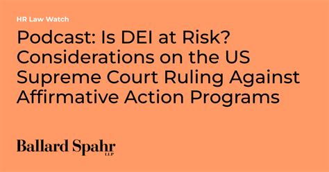 Podcast: Is DEI at Risk? Considerations on the US Supreme Court Ruling Against Affirmative ...