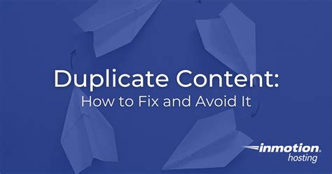 duplicate content how to fix and avoid it inmotion hosting