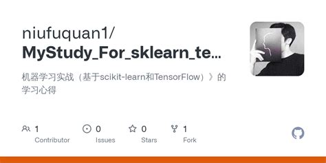 GitHub niufuquan MyStudy For sklearn tensorflow 机器学习实战基于scikit learn和TensorFlow的学习心得