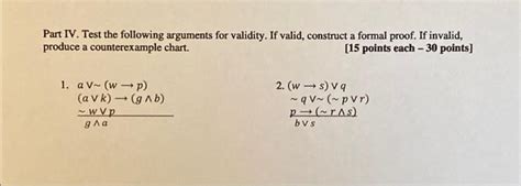 Solved Part Iv Test The Following Arguments For Validity