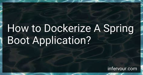 How To Dockerize A Spring Boot Application In 2025