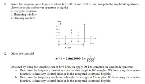 11 Given The Sequence As In Figure 2 Where Fs 100 Hz And T 001 Sec Compute The Amplitude