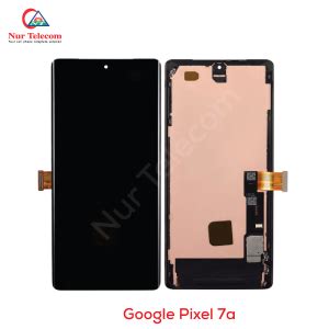 Original Google Pixel 7a Display Price In Bangladesh - Nur Telecom