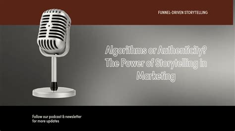 Algorithms Or Authenticity The Power Of Storytelling In Marketing