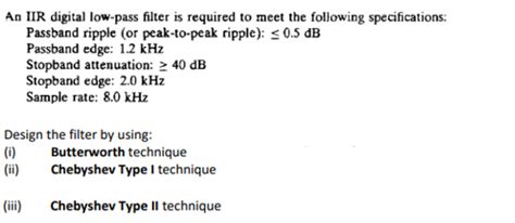 Solved An IIR Digital Low Pass Filter Is Required To Meet Chegg