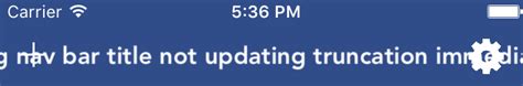 Ios Title Text In Navigation Bar Not Truncating Immediately Stack