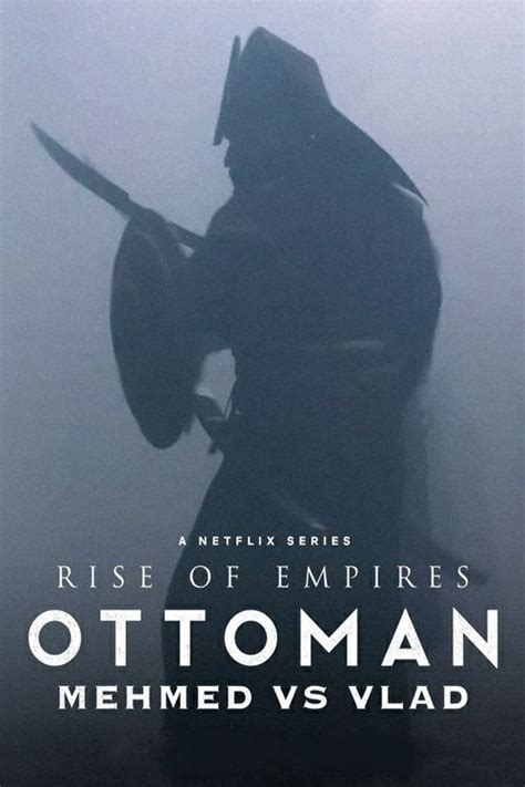 Rise Of Empires Ottoman Mehmed Vs Vlad 2022 Cast And Crew — The