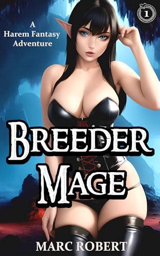 Breeder Mage: A Harem Fantasy Adventure by Marc Robert | Goodreads
