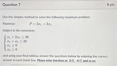 Solved Use The Simplex Method To Solve The Following Maximum Chegg
