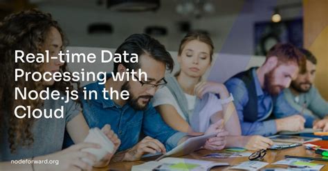 Real Time Data Processing With Nodejs In The Cloud