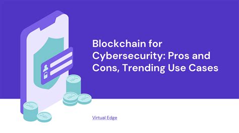 Blockchain For Cybersecurity Pros And Cons Trending Use Cases