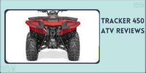 Tracker 450 ATV Reviews: Top Speed, Price, Comparison 2025