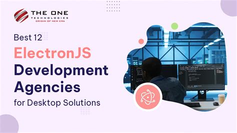Best 12 Electronjs Development Agencies For Desktop Solutions