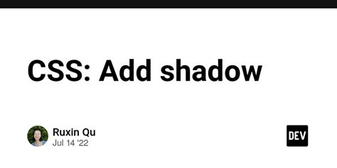 Css Add Shadow Dev Community