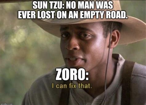 zoro does not simply take a walk r animememes