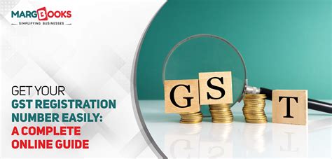 Get Your GST Registration Number Easily A Complete Online Guide