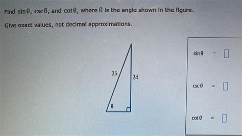 [answered] Find Sin 8 Csc0 And Cot0 Where Is The Angle Shown In The