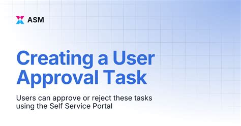 creating a user approval task asm