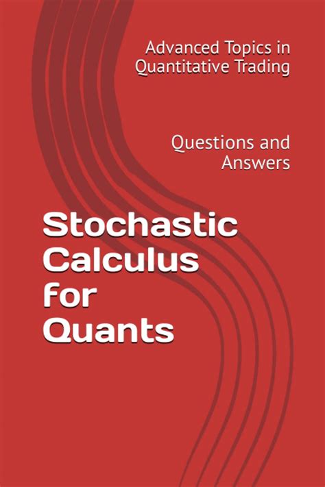 Stochastic Calculus For Quants Questions And Answers