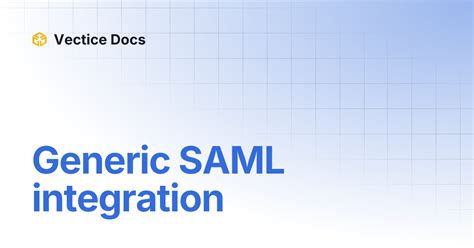 generic saml integration vectice docs