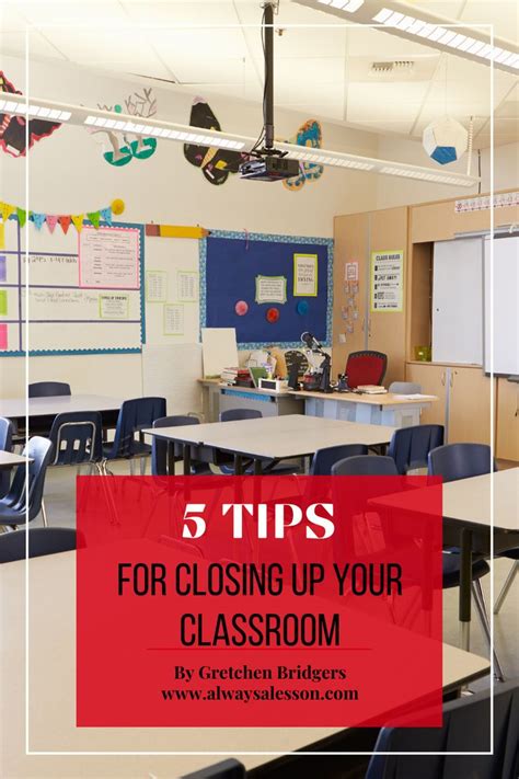 Closing Up Your Classroom 5 Tips