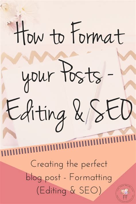 The Perfect Blog Post Formatting Your Post Editing And SEO