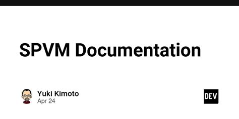 SPVM Documentation DEV Community