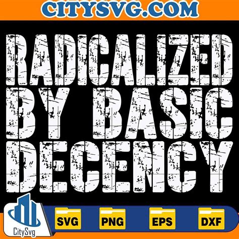 Radicalized By Basic Decency Svg Citysvg