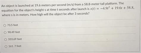 An Object Is Launched At 19 6 Meters Per Second M S From A 58 8 Meter