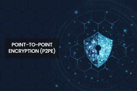 Point To Point Encryption P PE