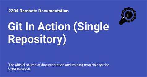Git In Action Single Repository 2204 Rambots Documentation
