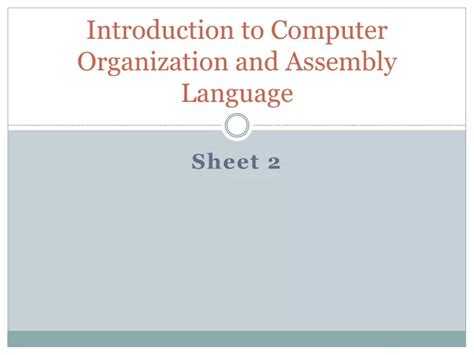 Ppt Introduction To Computer Organization And Assembly Language