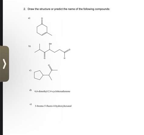 Solved 2 Draw The Structure Or Predict The Name Of The