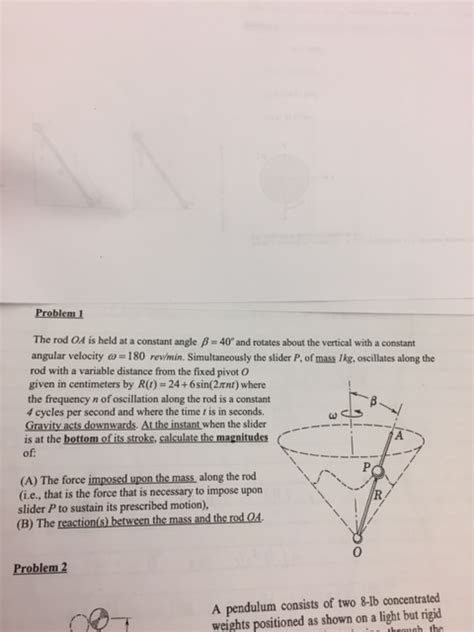 solved problem 1 the rod oa is held at a constant angle β
