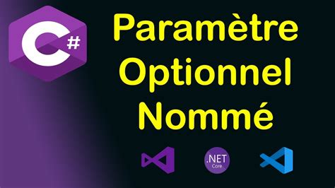 Csharp 9 Paramètres Optionnels Et Nommés En C Sharp C Cours Complet Youtube