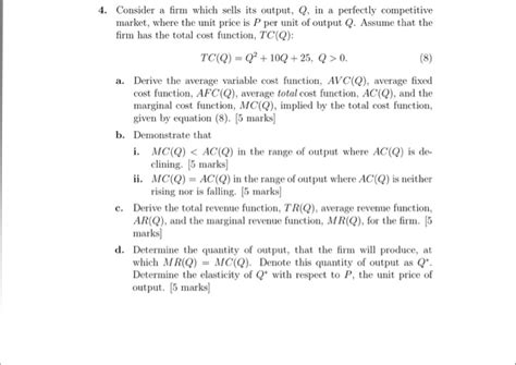 Solved Consider A Firm Which Sells Its Output Q In A Chegg Com