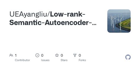 Github Ueayangliulow Rank Semantic Autoencoder Lsa
