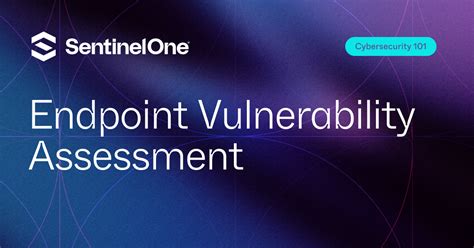 Endpoint Vulnerability Assessment Guide For 2026