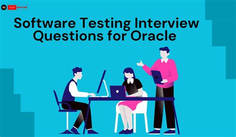 Real Time Software Testing Interview Questions For Oracle Bugspotter