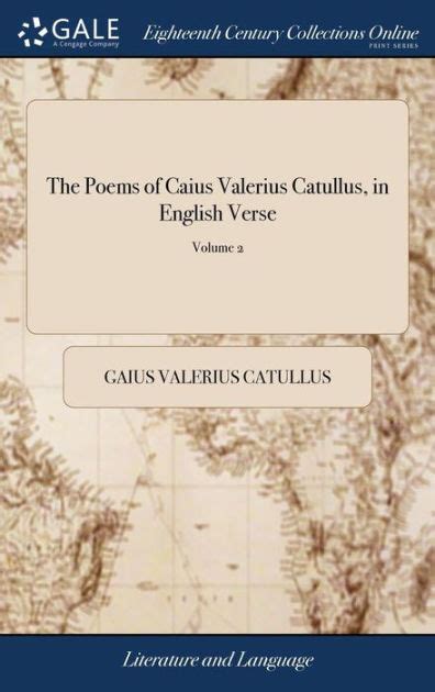 The Poems Of Caius Valerius Catullus In English Verse With The Latin