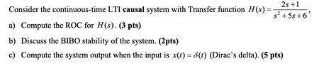 Solved 2s 1 Consider The Continuous Time Lti Causal System