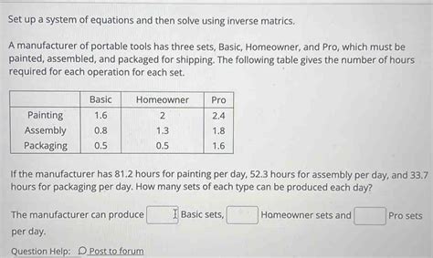 solved set up a system of equations and then solve using inverse